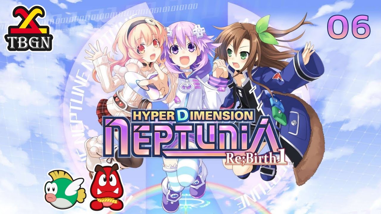 Hyperdimension Neptunia Re;Birth1 Stream Part 06 | TBGN | Noire And ...