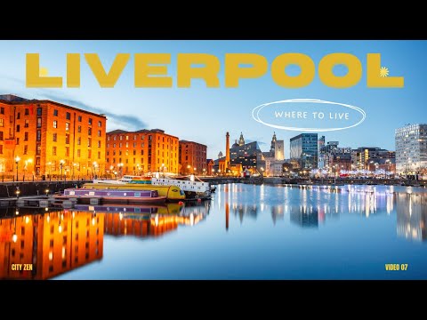 Where To Live in Liverpool - Best & Worst Neighborhoods Ranked (2025 Guide)