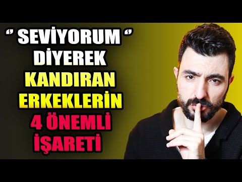 SEVİYORUM DİYEREK KANDIRAN ERKEKLERİN 4 ÖNEMLİ İŞARETİ ❗❗ SEVMEYEN ERKEK NASIL KANDIRIR ?
