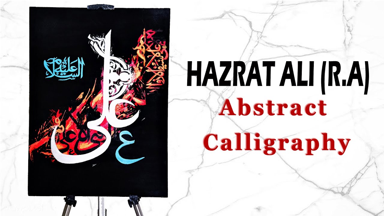 Hazrat Ali (R.A) | Abstract Painting | Arabic Calligraphy | Islamic Art ...