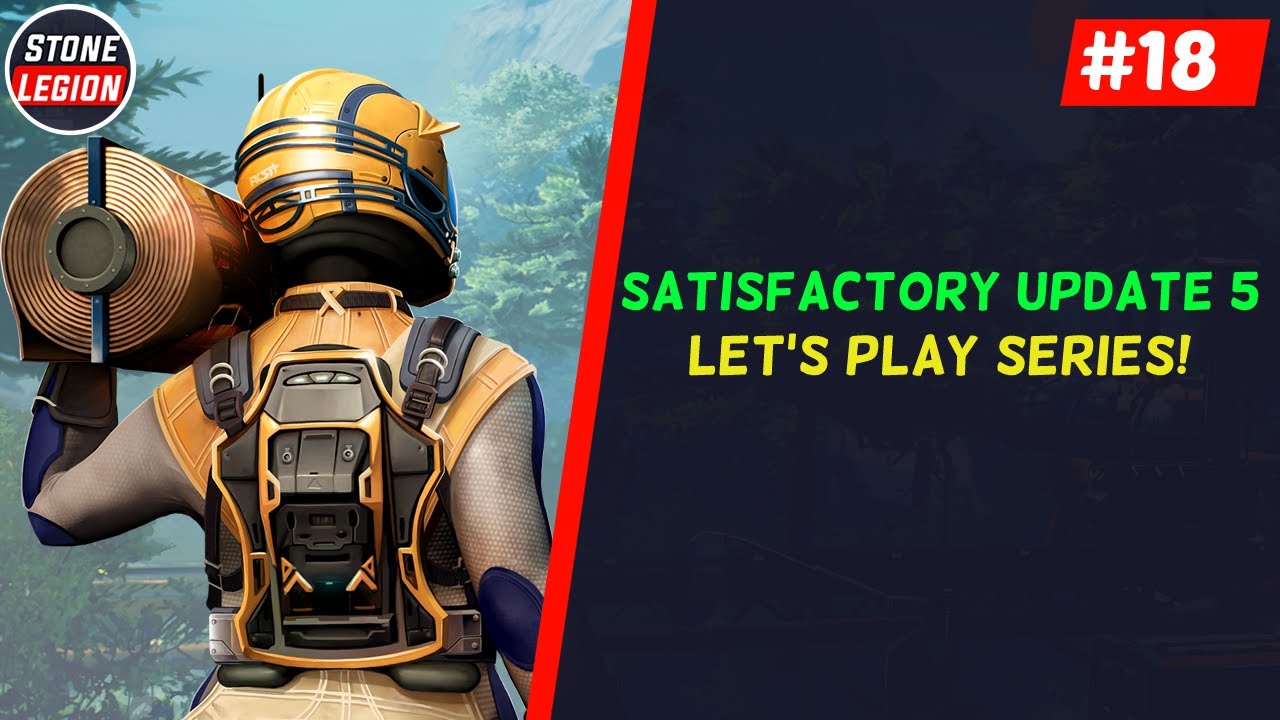 Satisfactory - Update 5 - Part 18 - Automating Phase 3 Parts Before Our ...