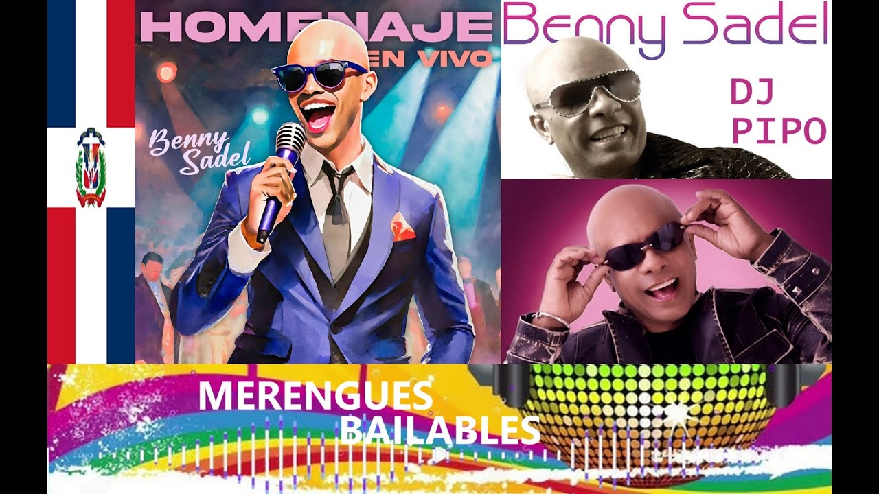 Dj Pipo - Merengues De Benny Sadel Exitos Bailables #DJPIPO #BENNYSADEL ...