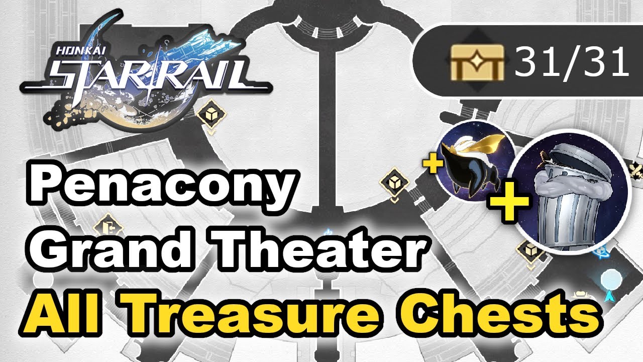 Penacony Grand Theater - All Treasure Chest Locations (Chests, Trashacn ...