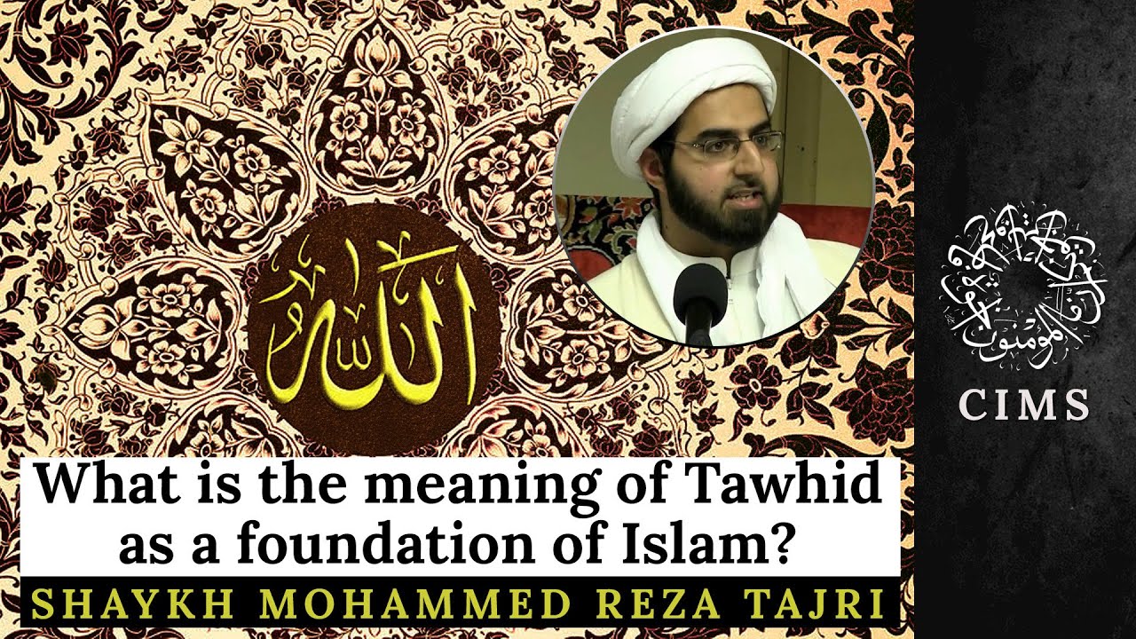 What is the meaning of Tawhid as a foundation of Islam? | Shia View ...