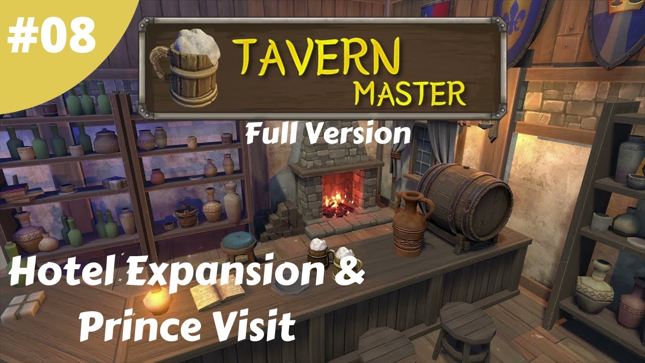 Hotel Expansion & Prince Visit - Tavern Master - #08 - Full Version ...