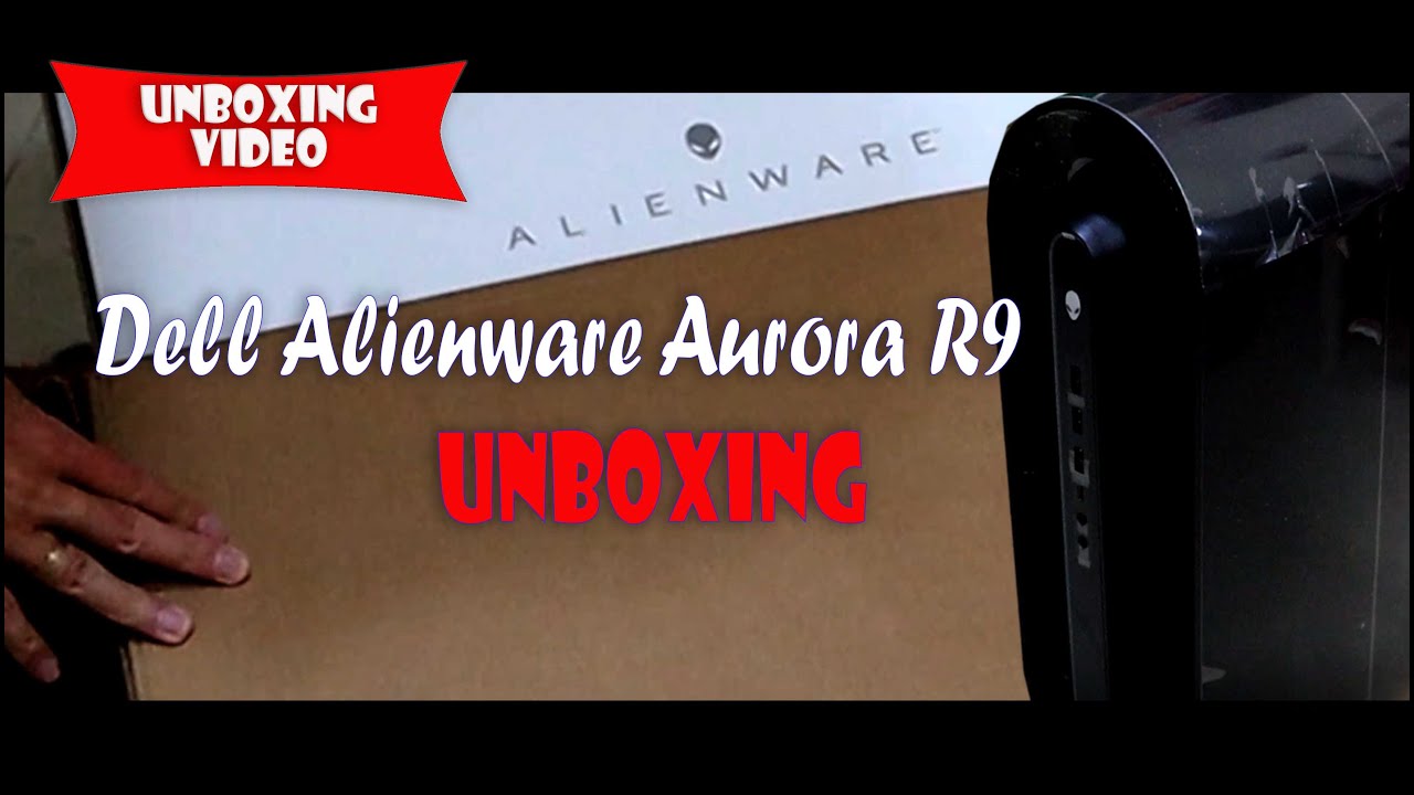 UNBOXING Alienware Aurora R9 i7 RTX 2060 8GB | Gaming PC - Unboxing ...
