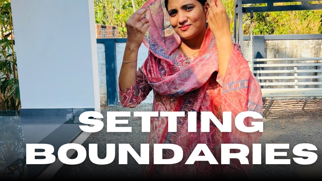 Must aayum ചെയ്യേണ്ട കാര്യം.. boundary setting… - YouTube