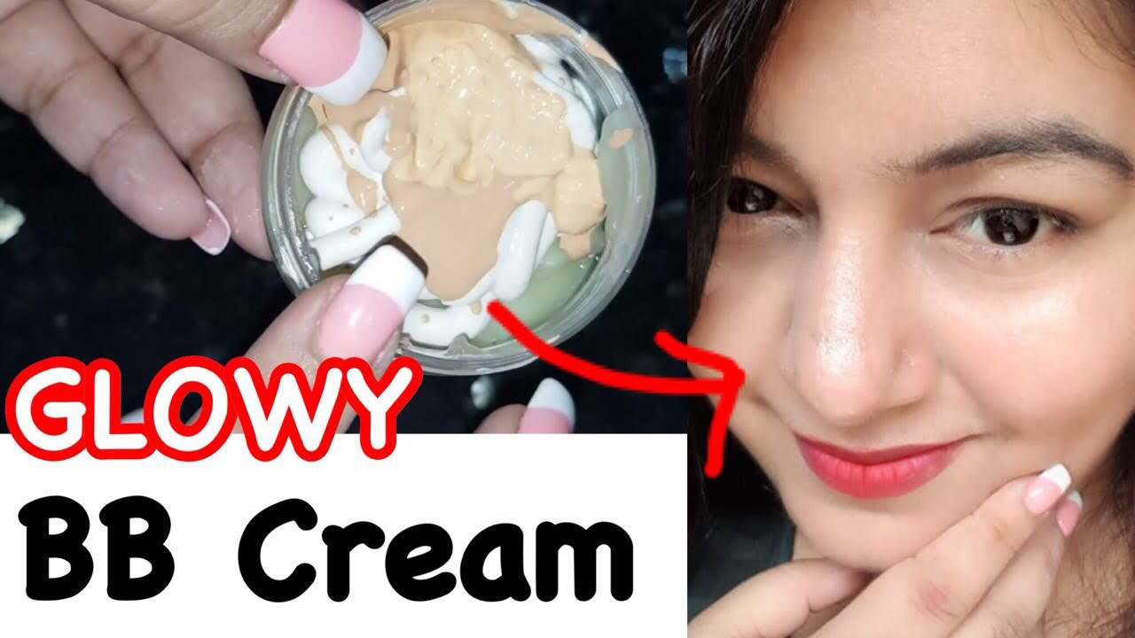 DIY Natural BB Cream for Glowing Fair Skin | How to look Fair Instantly ...