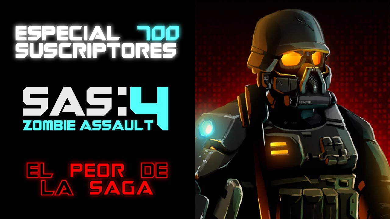 SAS4 ES EL PEOR DE LA SAGA - SAS: ZOMBIE ASSAULT - ESPECIAL 700 ...