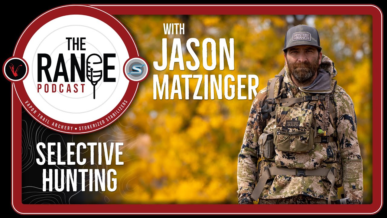 The Range Podcast: Selective Hunting with Jason Matzinger - YouTube