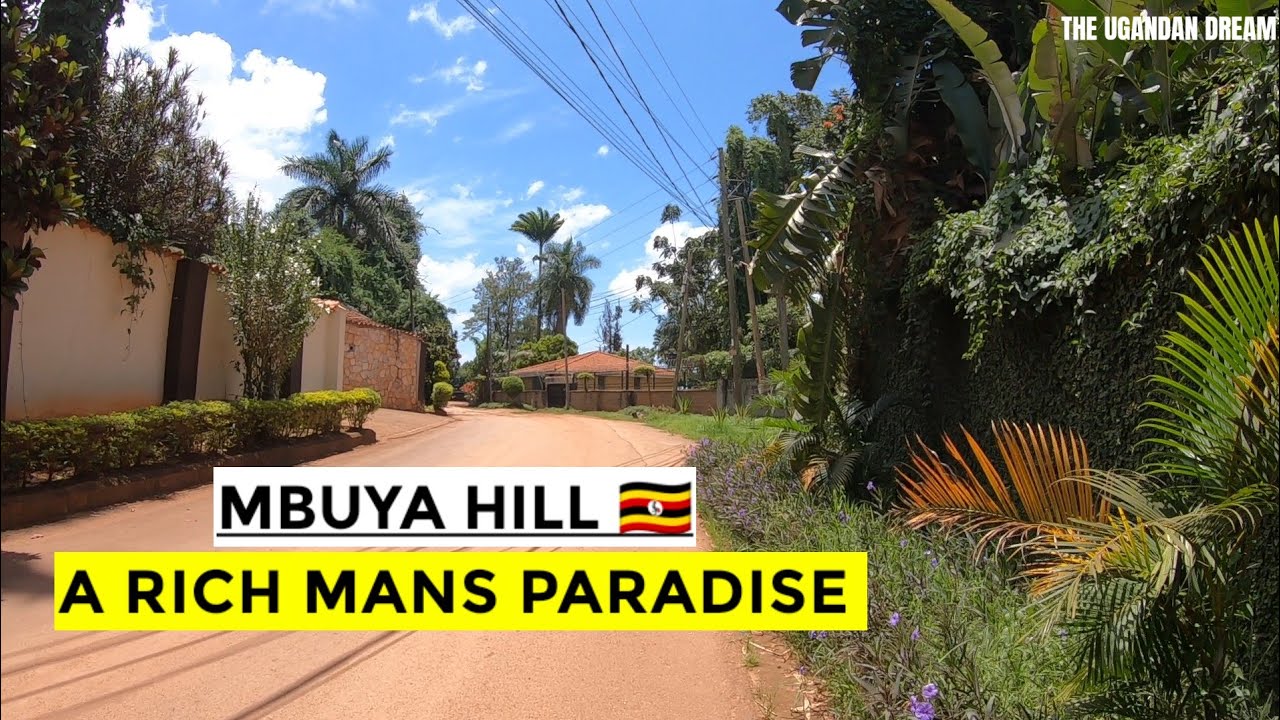 HOW THE RICH LIVE IN UGANDA - MBUYA HILL UP SCALE NEIGHBORHOOD - YouTube
