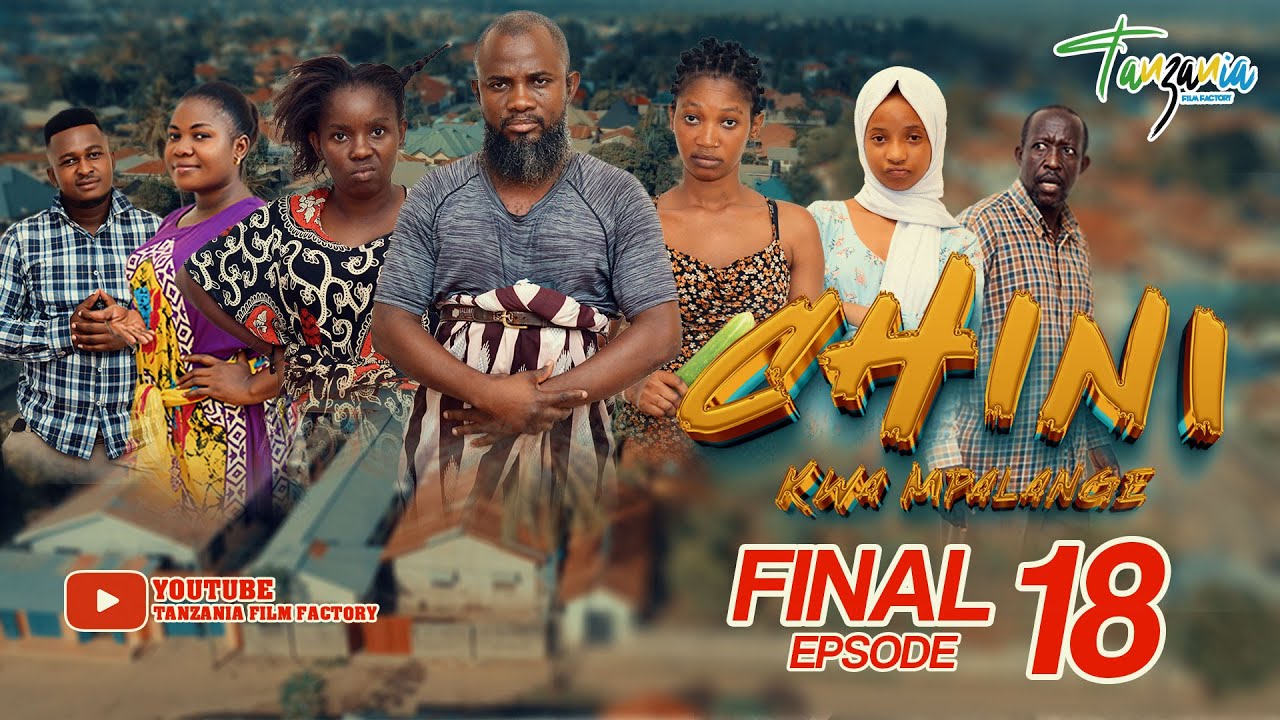 CHINI KWA MPALANGE FINAL - EP - 18 - YouTube