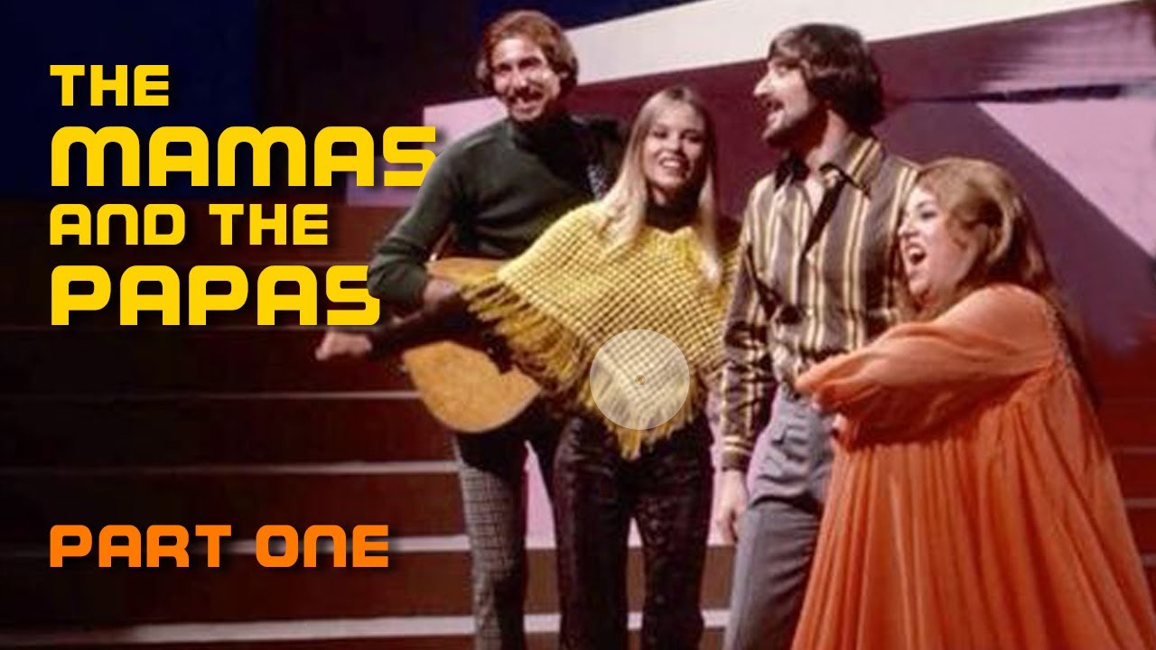 History of the MAMAS & the PAPAS part one | #245 - YouTube