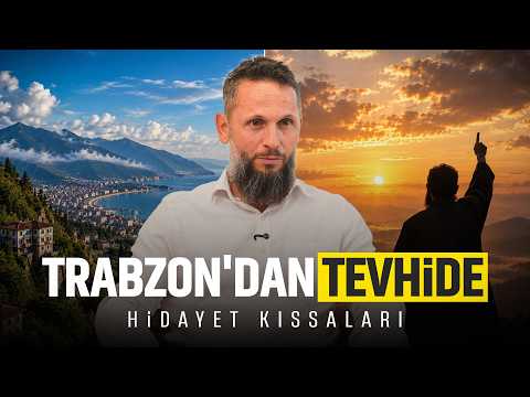 Karadeniz’den Tevhide: \