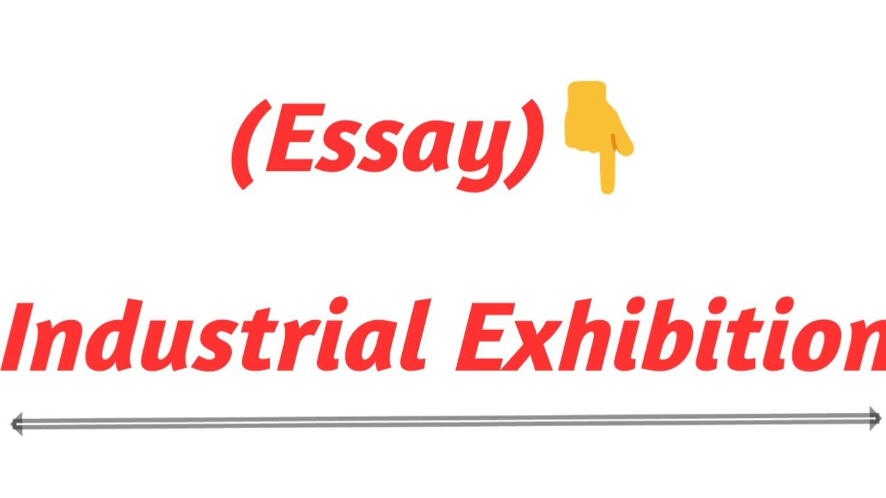 Paragraph on an industrial exhibition || English || Write a essay on an ...