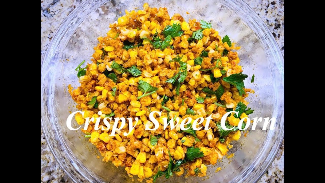 Crispy Sweet Corn | Crispy Fried Corn | Tasty Sweet Corn | Mounika ...