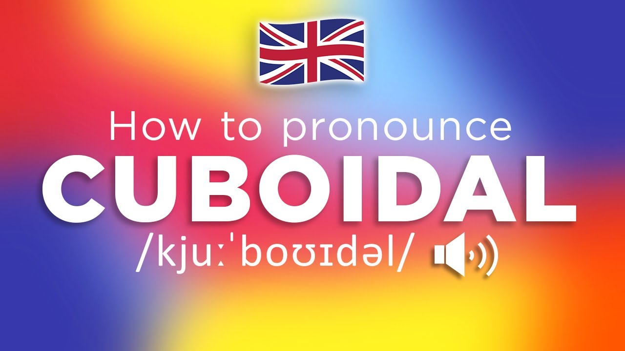 How To Pronounce Cuboidal (100% CORRECTLY!!) - YouTube