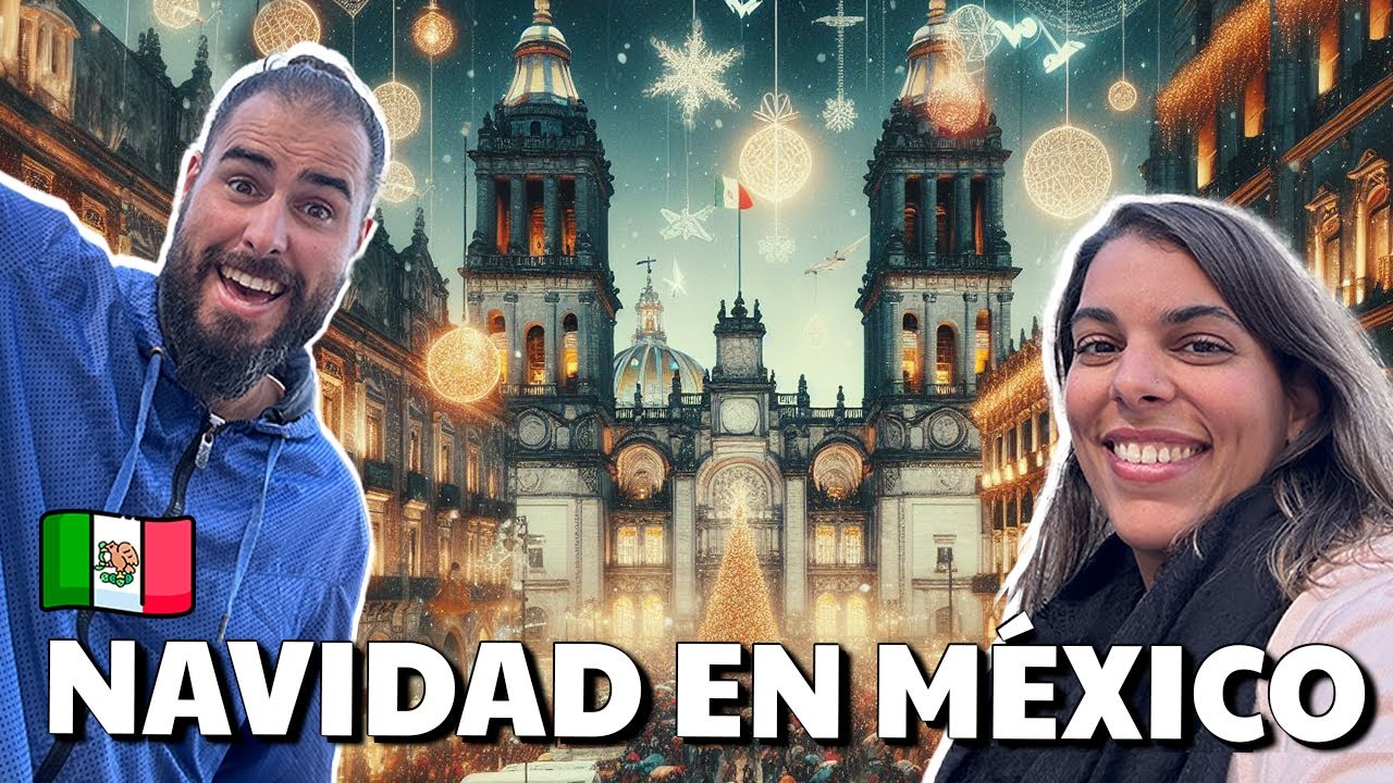 Así celebran las NAVIDADES en MÉXICO 🇲🇽 - YouTube