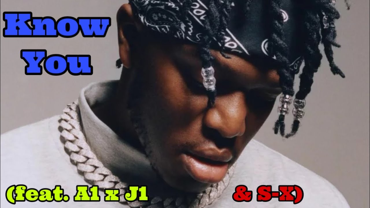 KSI - Know You (feat. A1 x J1 & S-X) - YouTube