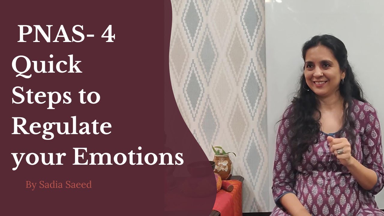 PNAS- 4 Quick steps to regulate your emotions by Sadia Saeed ...