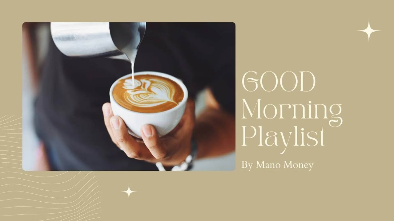 Good Morning playlist , Chill music , study music , meditation I M.11 ...