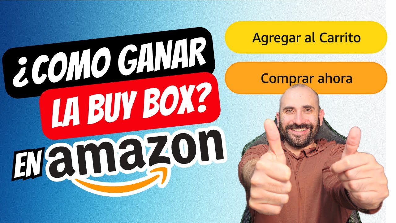 ¿Qué es la Buy Box y cómo ganarla? Consejos para ganar la Oferta ...