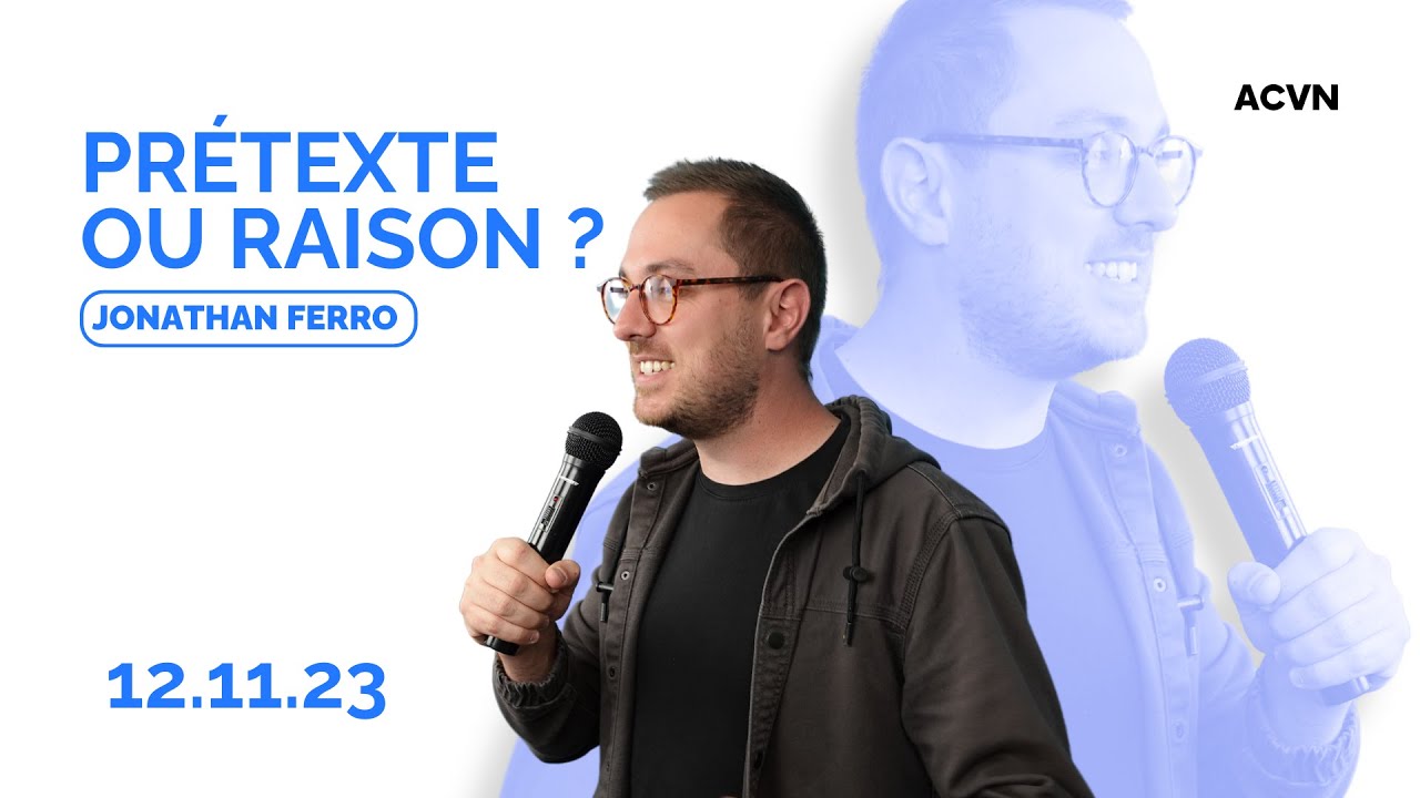 Prétexte ou raison ? - Jonathan Ferro // ACVN Le Havre - YouTube