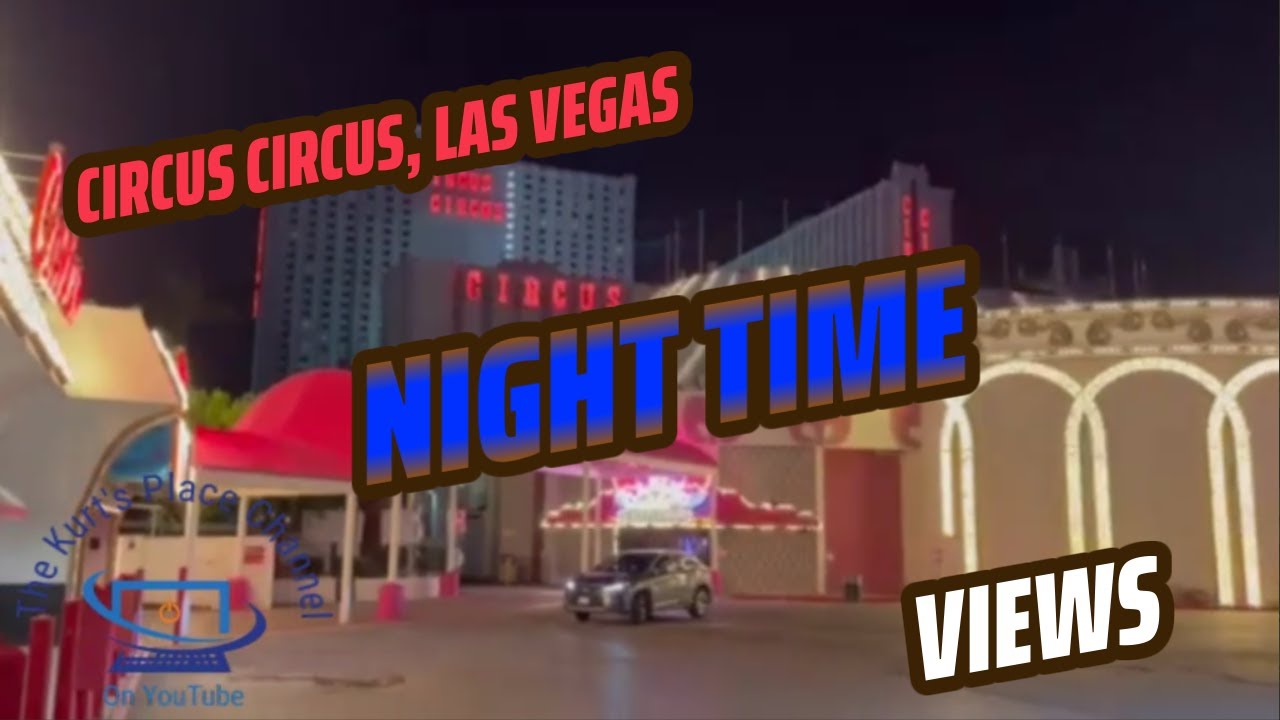 Circus Circus,Las Vegas Night Time Views - YouTube