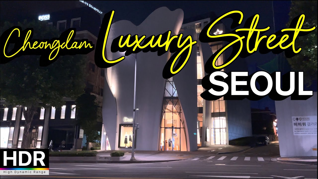 [4KHDR] Korea Seoul Walk-A walk around the luxury street in Cheongdam ...