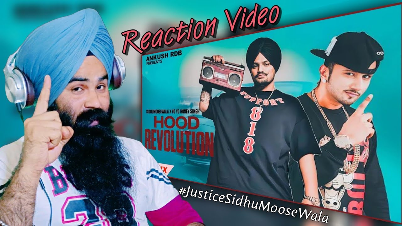 Reaction HOOD REVOLUTION - Sidhu Moose Wala x Yo Yo Honey Singh x ...