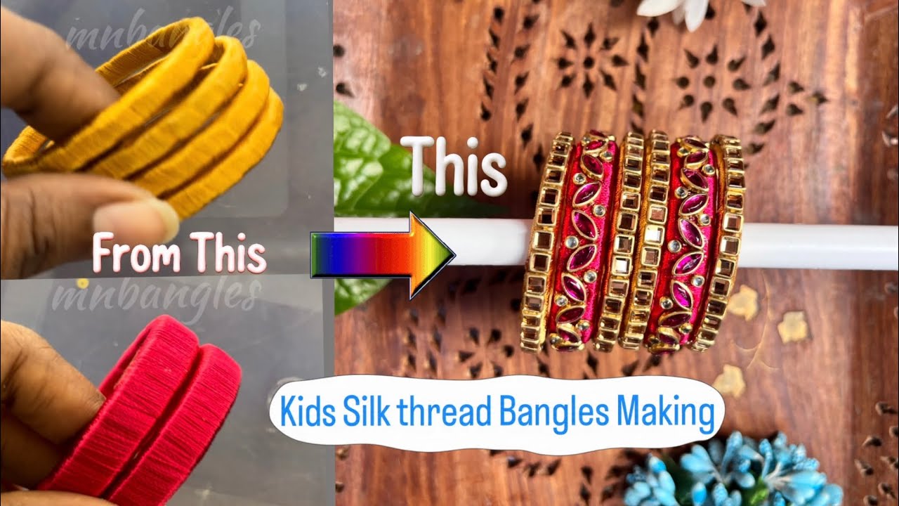 Kids Bangles Making || Silk thread Bangles||Handmade ||mnbangles2025 ...