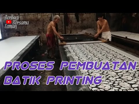 PROSES PEMBUATAN BATIK PRINTING - YouTube