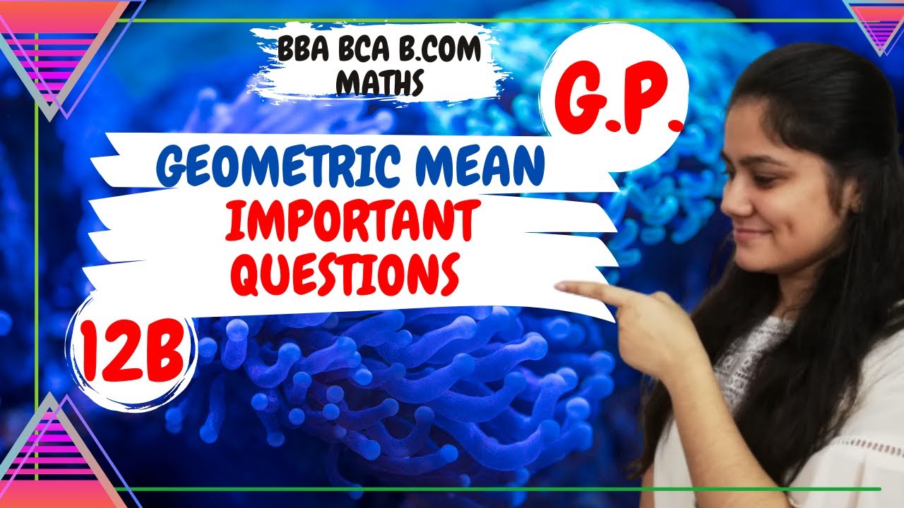 Important questions of Geometric mean|G.P.|BBA Maths|BCOM Maths|Dream maths - YouTube