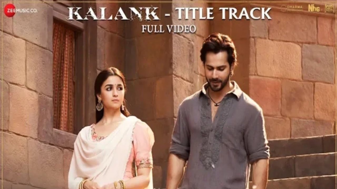 Kalank Title Track l Varun Dhawan l Alia Bhatt l Sk Bollywood Songs ...
