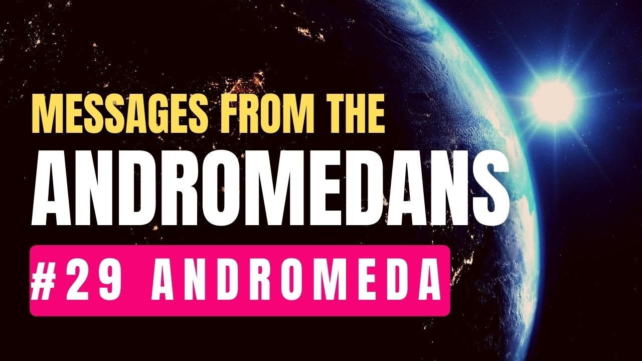 Messages from the Andromedans #29 Andromeda - YouTube