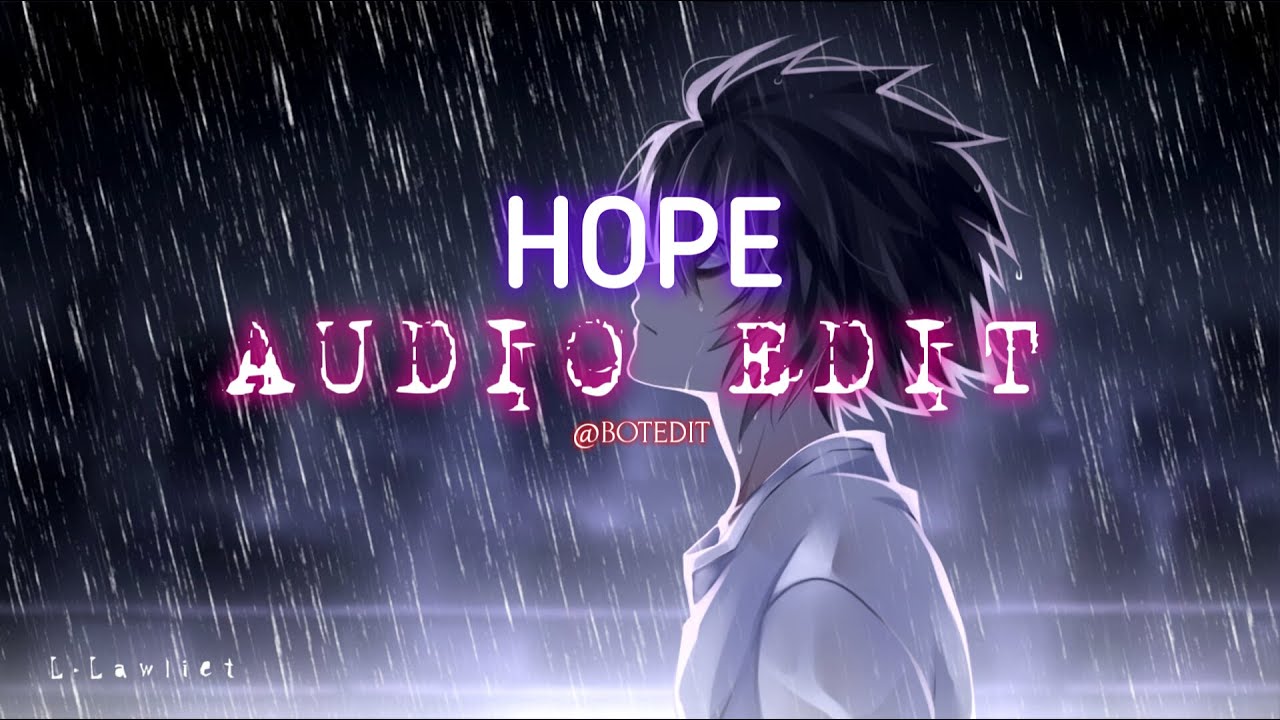Xxxtentacion Hope Audio Edit Youtube