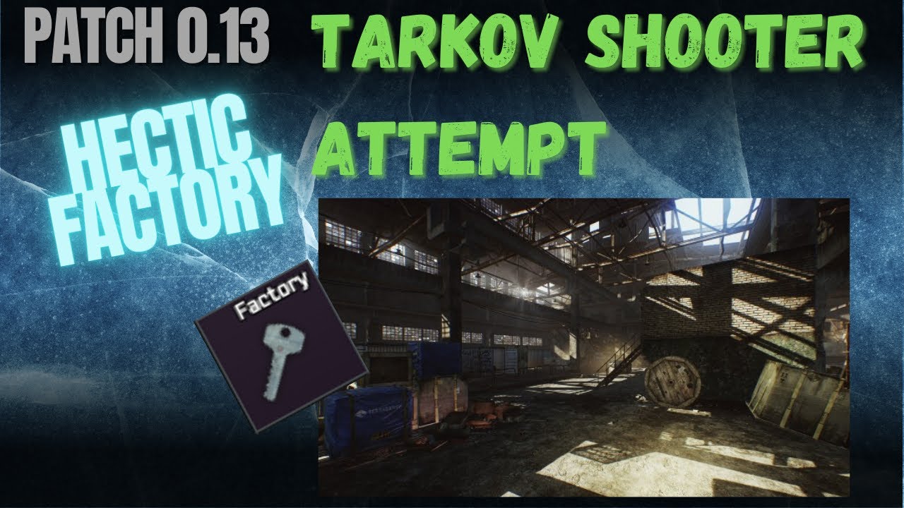Escape from Tarkov - Hectic Factory with Mosin - Patch 0.13 - YouTube