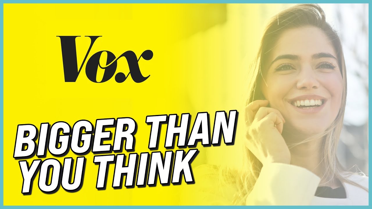 Vox is Bigger Than You Thought | History of Vox - YouTube