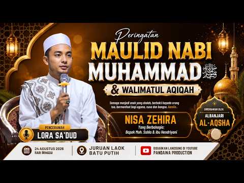 LIVE MAULID NABI MUHAMMAD SAW & WALIMATUL AQIQAH NISA ZEHIRA