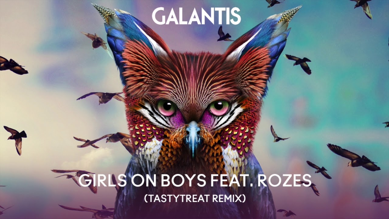 Galantis & ROZES - Girls on Boys (Tasty Treat Remix) - YouTube