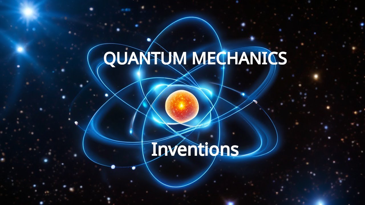 Quantum Mechanics: Amazing Inventions - YouTube