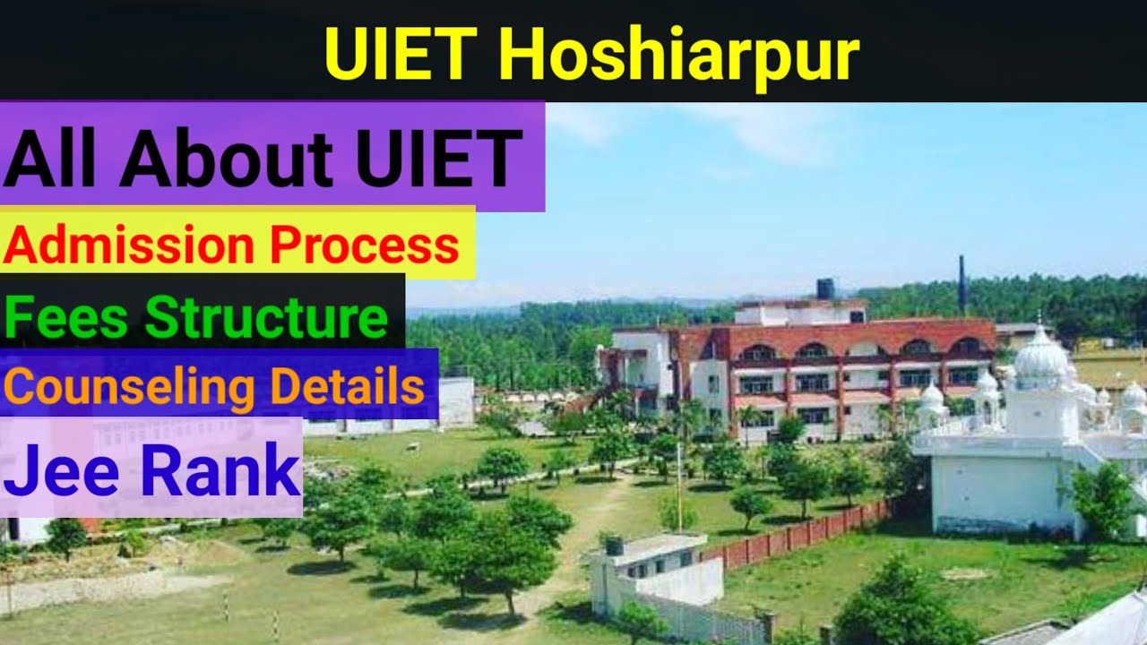 UIET Hoshiarpur ll Admission 2023 details Fees structure Course details ...