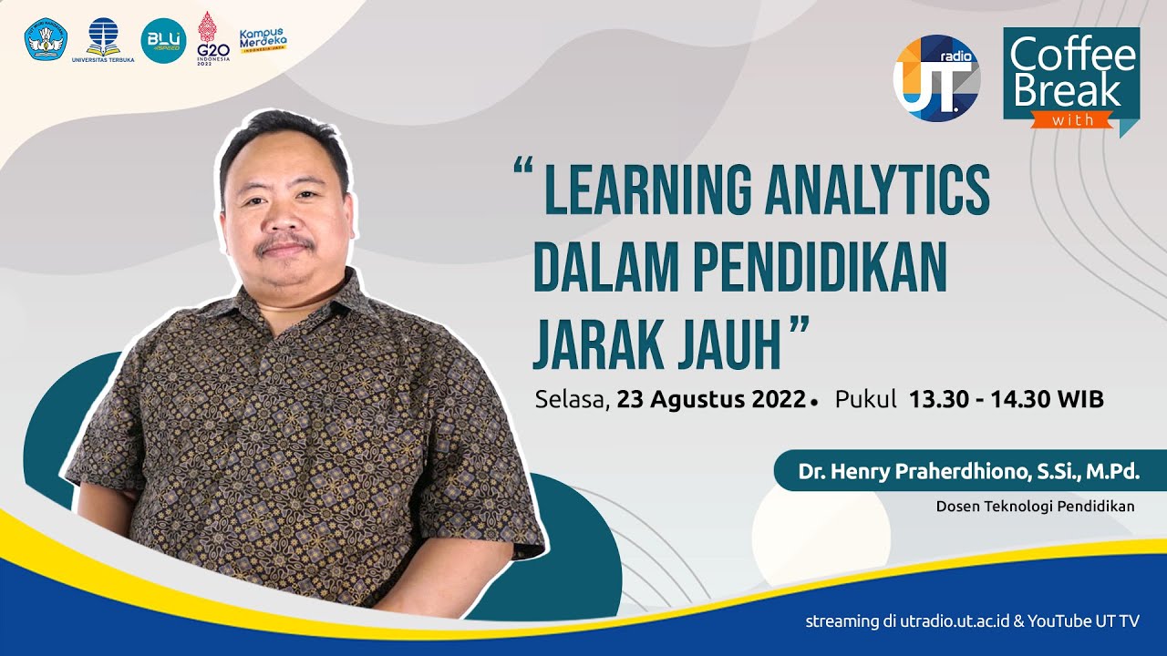 Learning Analytics dalam Pendidikan Jarak Jauh - Coffee Break UT Radio ...
