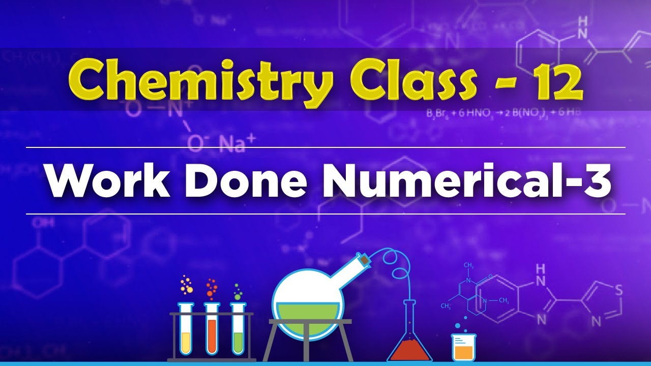 Work Done Numerical 3 - Chemical Thermodynamics - Chemistry Class 12 ...
