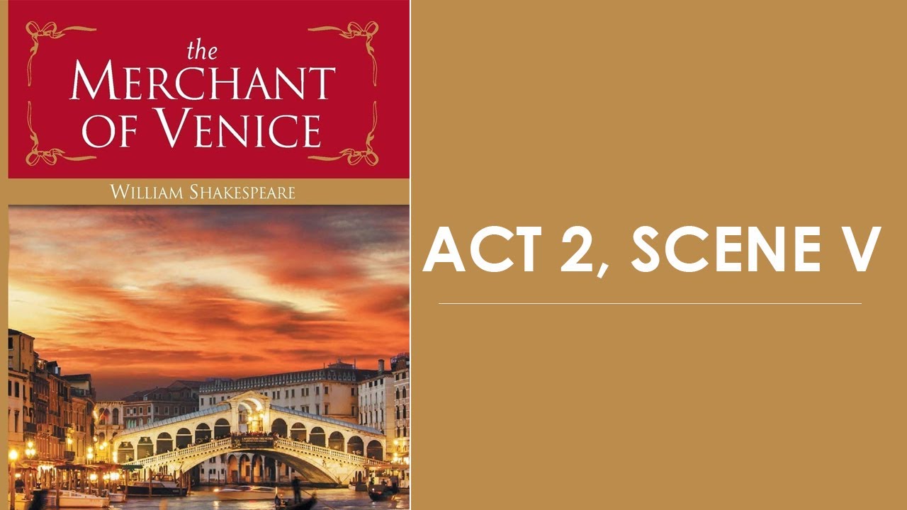 #08 The Merchant of Venice : Act 2, Scene - 5 Explanation and Scene Analysis - YouTube