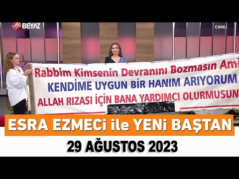Esra Ezmeci ile Yeni Baştan 29 Ağustos 2023