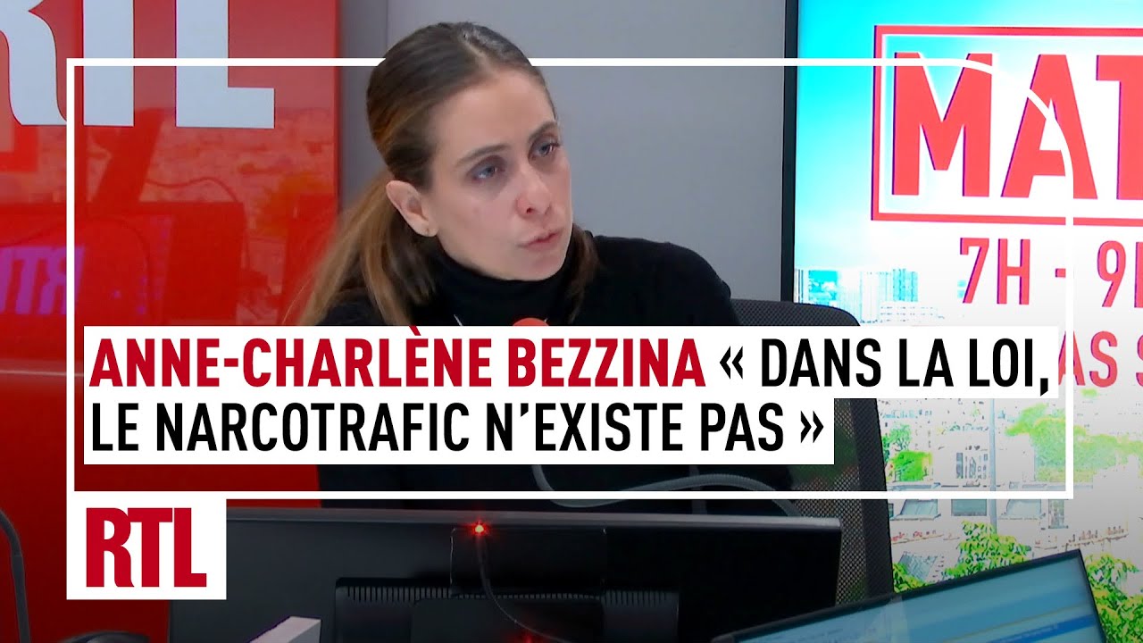 Anne-Charlène Bezzina : "Dans la loi, le narcotrafic n'existe pas ...