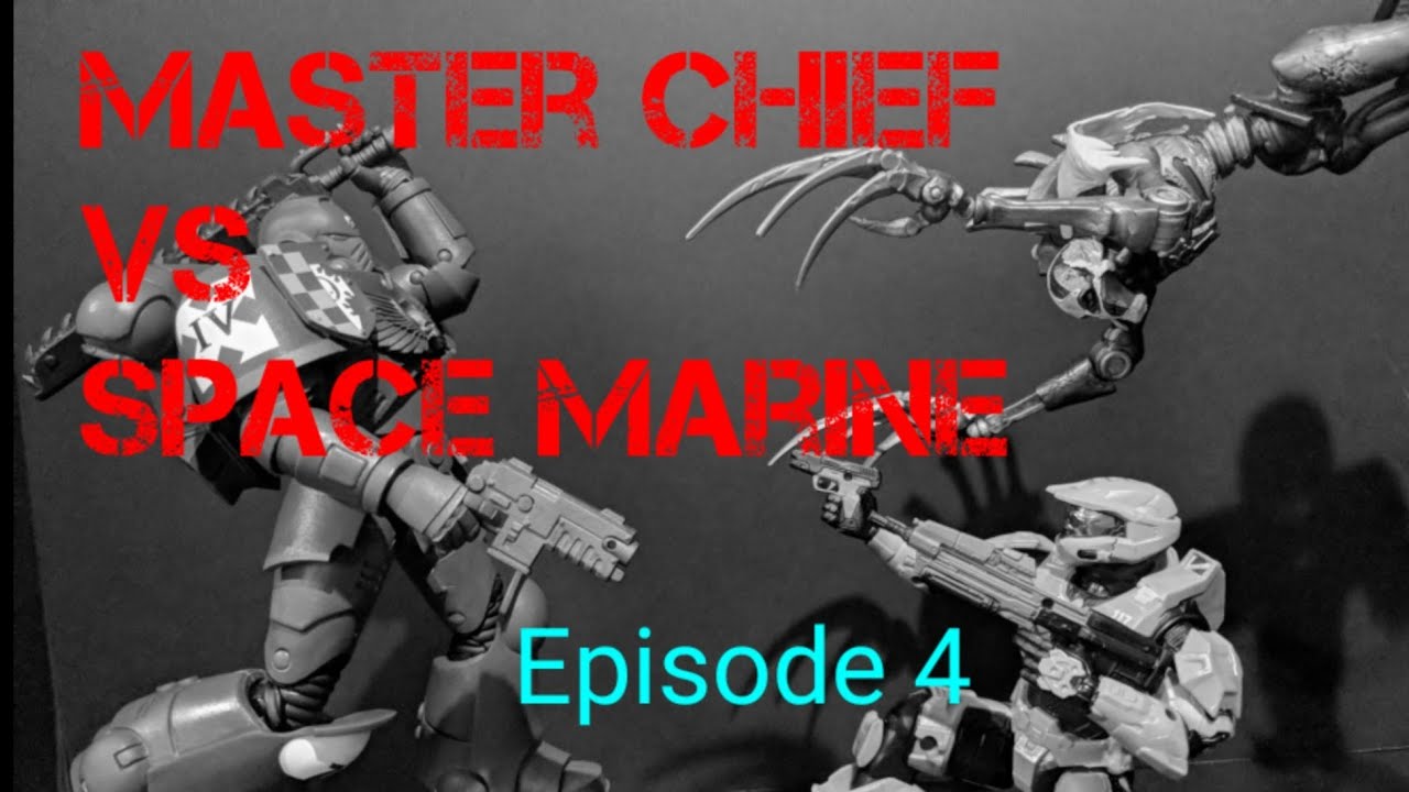 Master Chief vs Space Marine episode 4 - YouTube