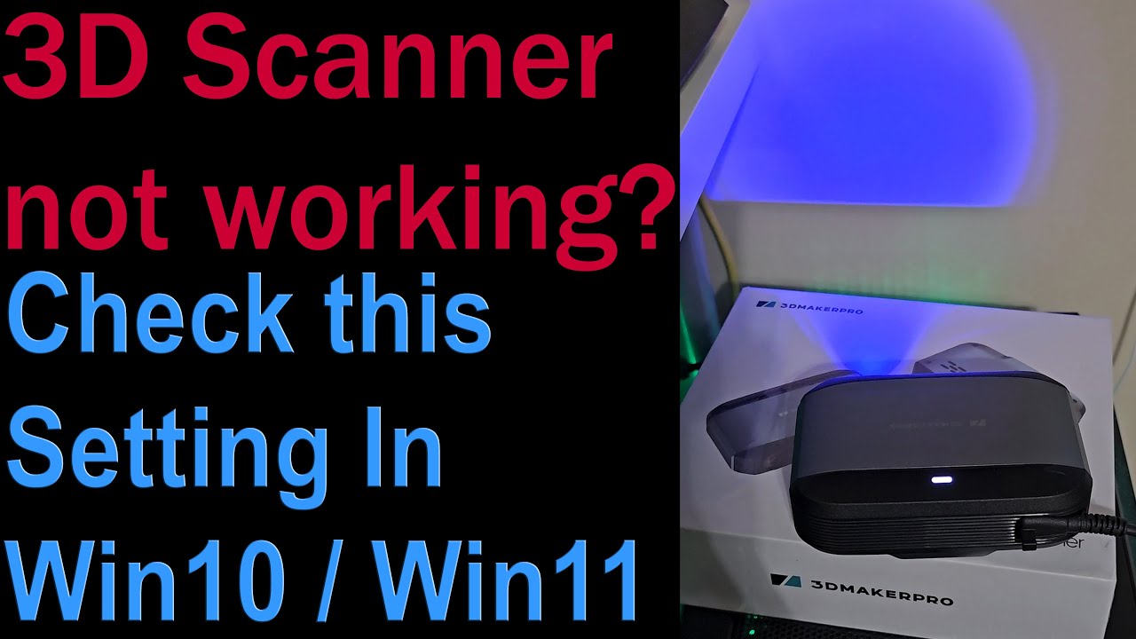 3D scanner not activating / turning on. Check this setting. 3DMakerPro ...