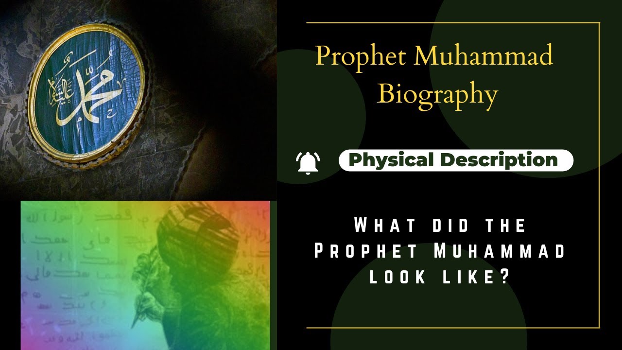 The Prophet Muhammad’s (pbuh) - Physical Features and Characters for ...